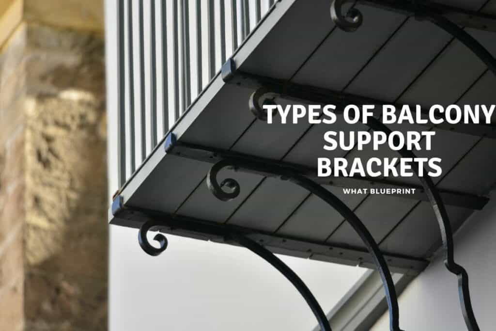 Types Of Balcony Support Brackets - What Blueprint